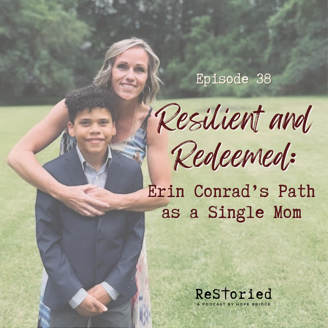 38. Resilient and Redeemed: Erin Conrad’s Path as a Single Mom - Hope ...