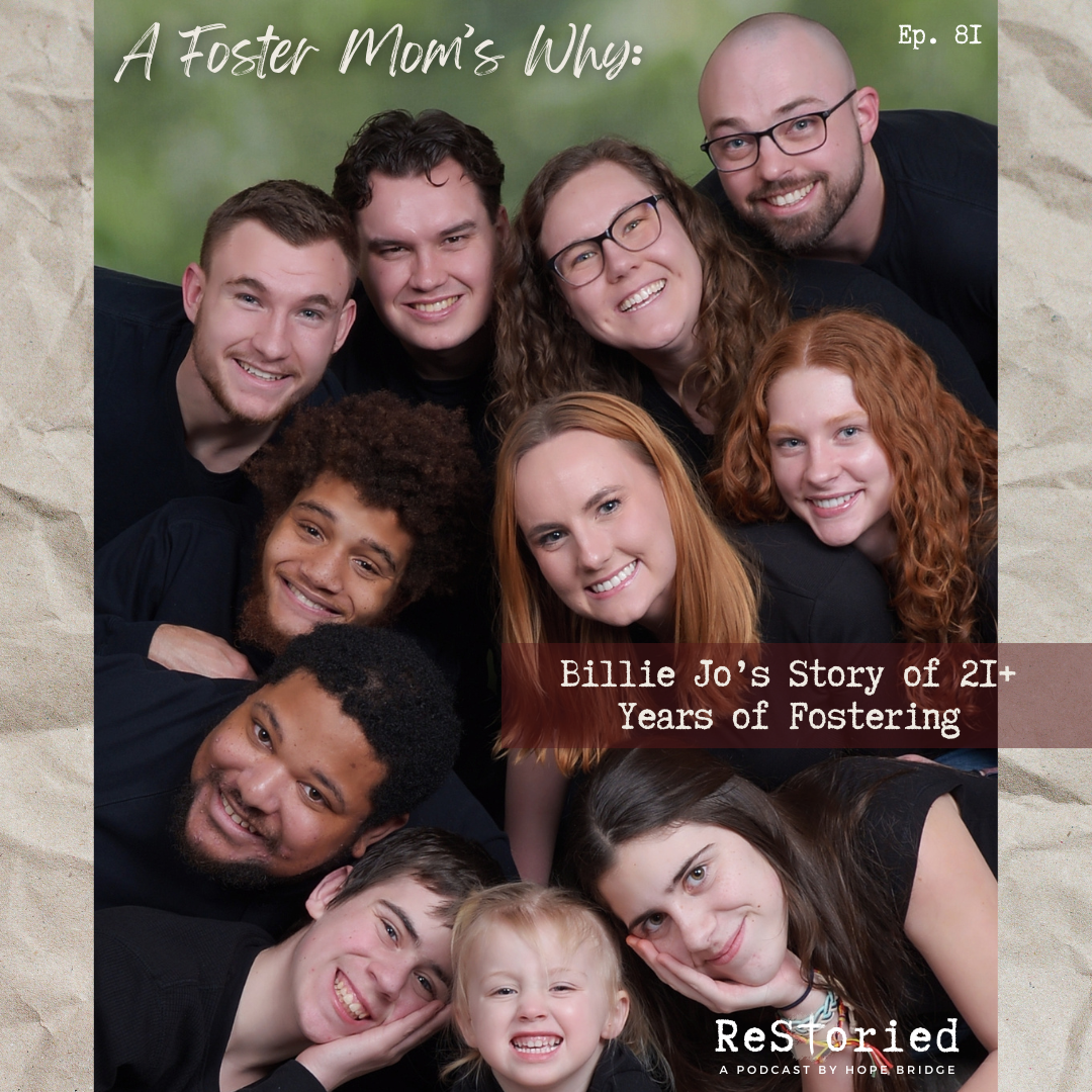 81. A Foster Mom’s Why: Billie Jo’s Story of 21+ Years of Fostering ...